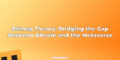 Bitmap Theory: Bridging the Gap Between Bitcoin and the Metaverse ...