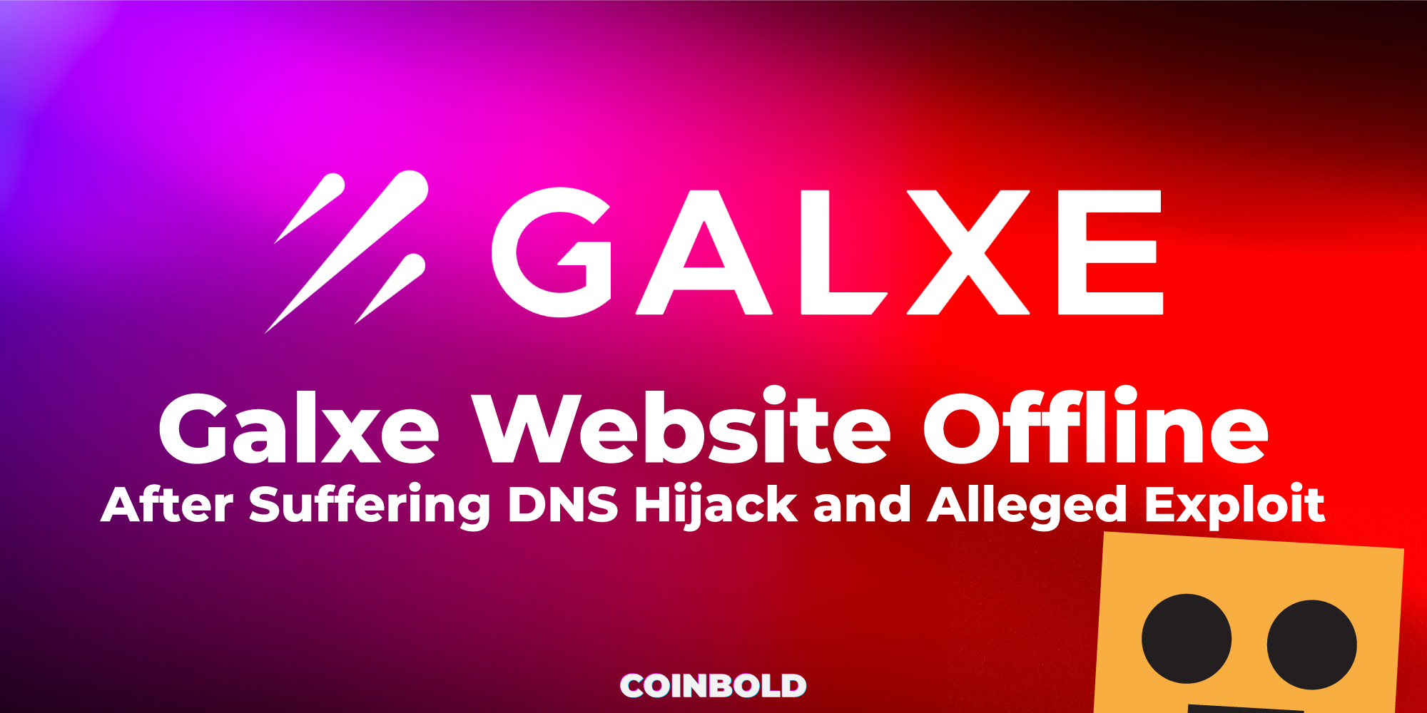 Galxe Website Offline After Suffering DNS Hijack and Alleged Exploit - Coinbold