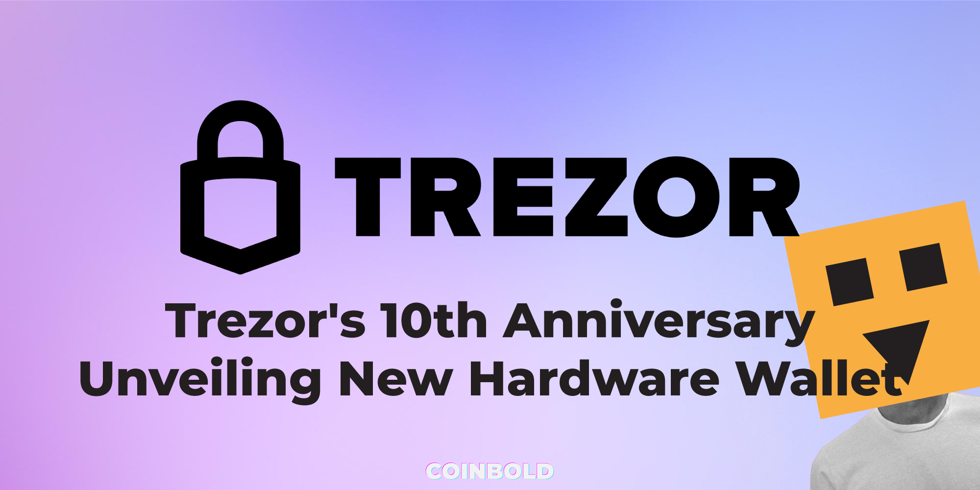 Trezor's 10th Anniversary: Unveiling New Hardware Wallet - Coinbold