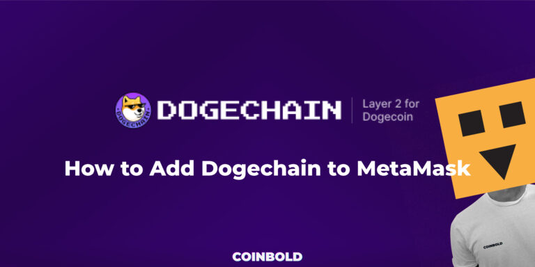 How to Add Dogechain to MetaMask - Coinbold