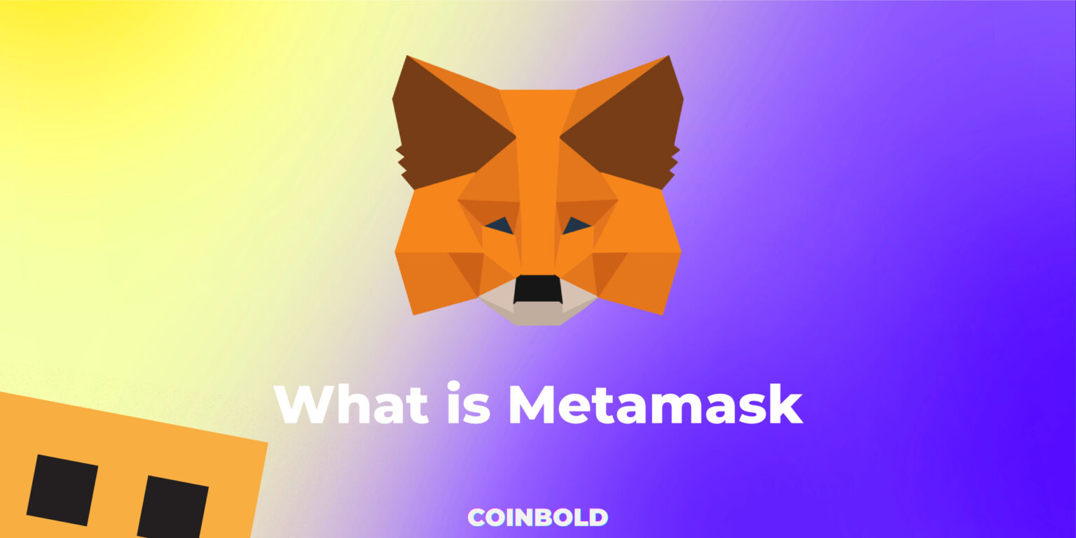 What is Metamask - Coinbold
